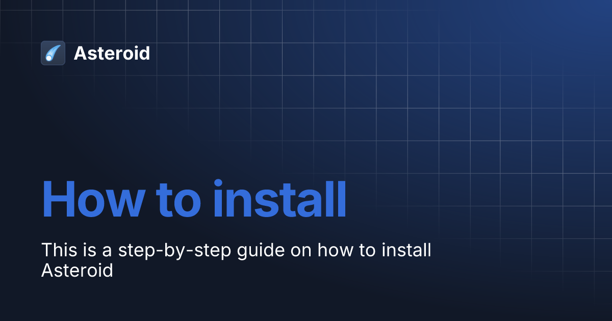 How to install | Asteroid