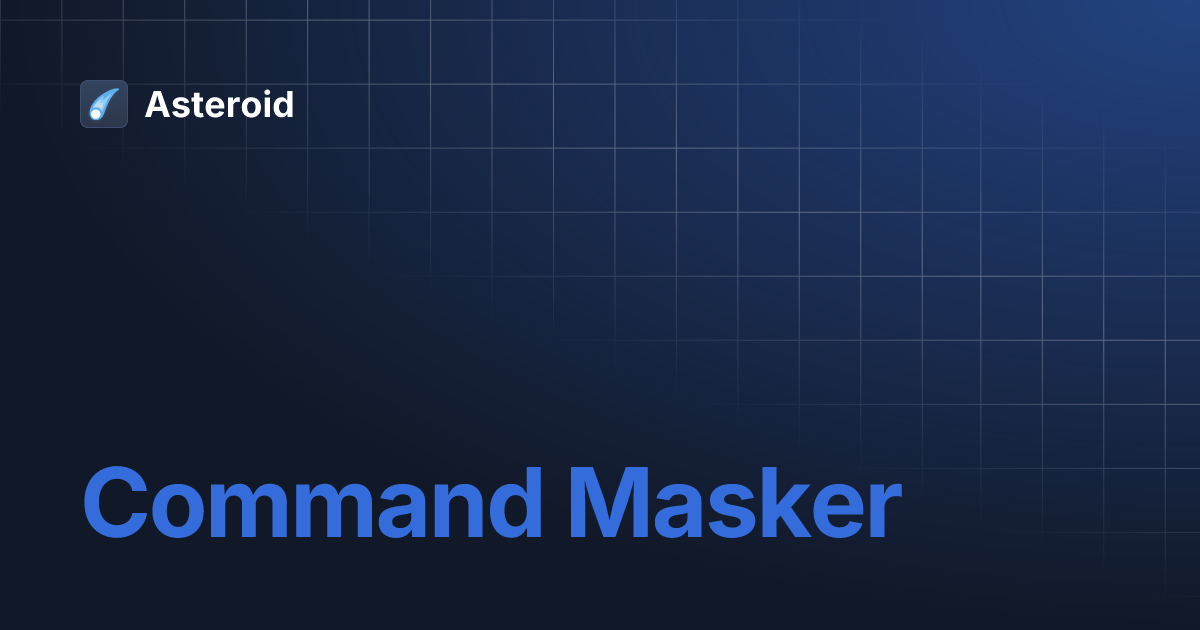 Command Masker | Asteroid