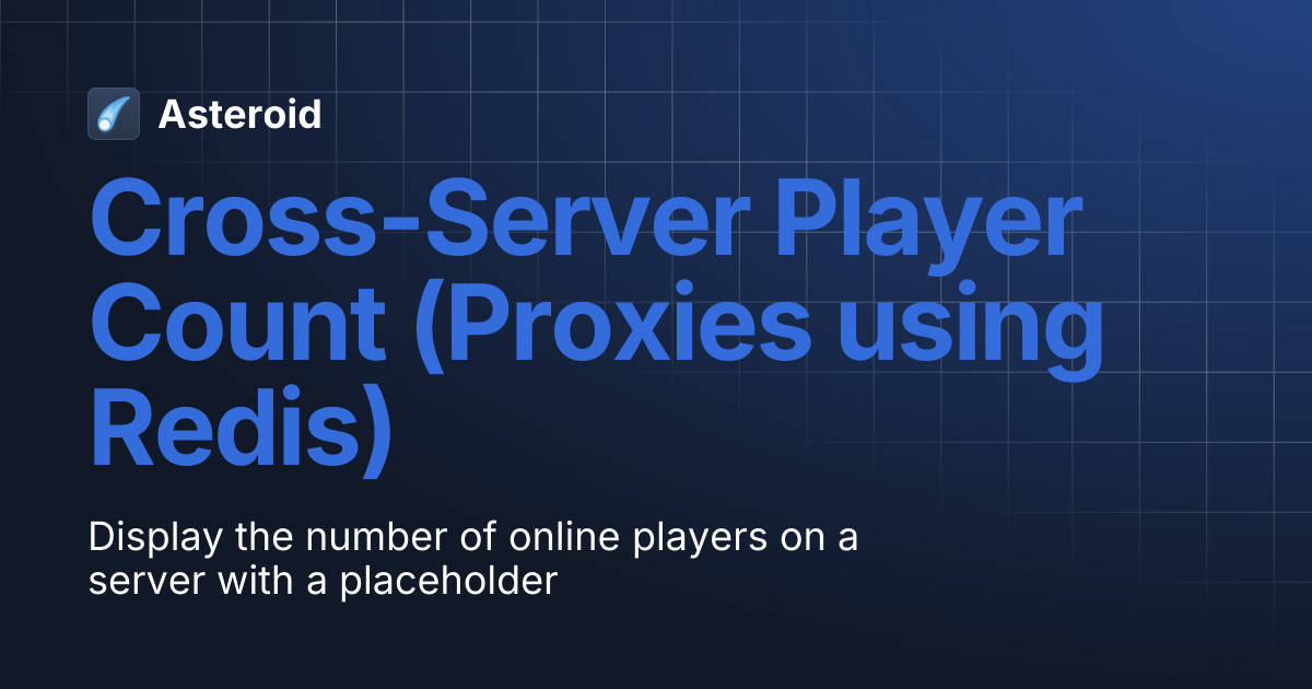 Cross-Server Player Count (Proxies using Redis) | Asteroid